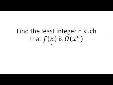 Find the least integer n such that f(x) is O(x^n) - YouTube