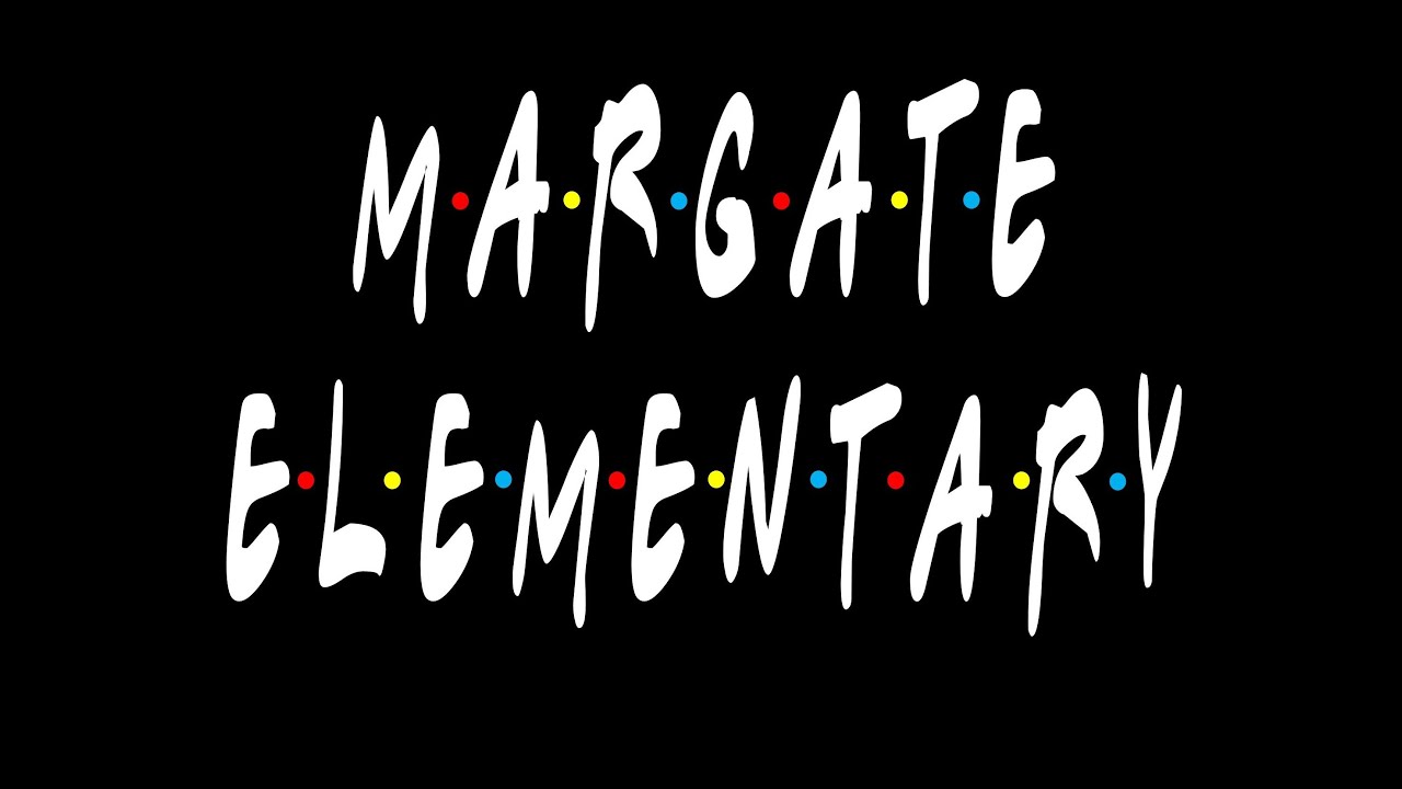 Margate Elementary - We'll Be There For You - YouTube
