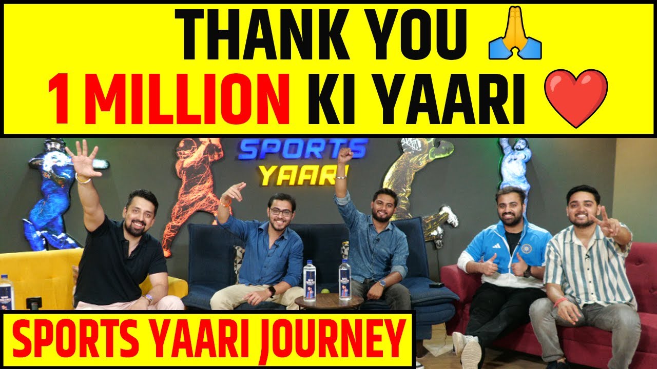🔴Sports Yaari Journey Part - 3, 1 Million Special We Love You ️ - YouTube