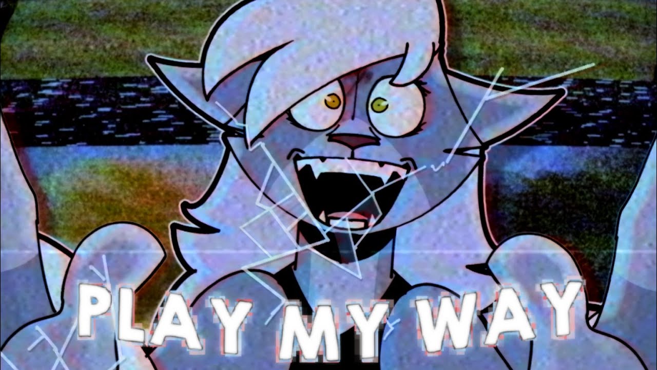 Play My Way - Animation Meme - YouTube