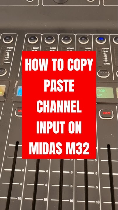 HOW TO COPY PASTE CHANNEL INPUT ON MIDAS M32 #copy #paste #inputs #channel #midasm32 - YouTube