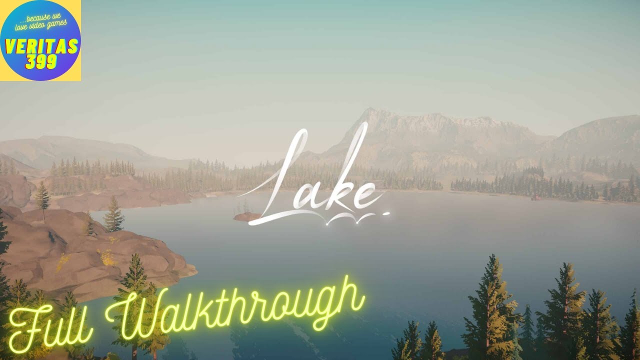 LAKE 4K - FULL GAME WALKTHROUGH NO COMMENTARY - YouTube