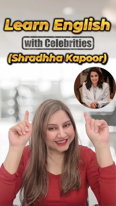 Learn English With Celebrities - Shraddha Kapoor!#shorts #shraddhakapoor #learnenglish # ...