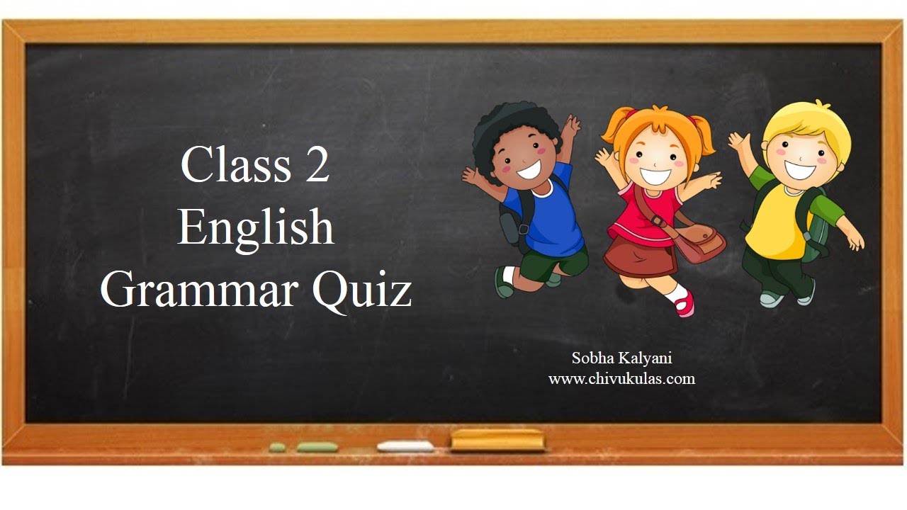 Class 2 Eng Grammar Quiz Interesting English Grammar Quiz For Class Class 2 Eng Grammar Quiz Interesting English Grammar Quiz For Class