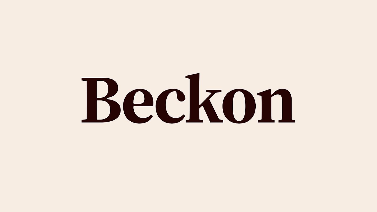 Beckon Meaning and Pronunciation - YouTube