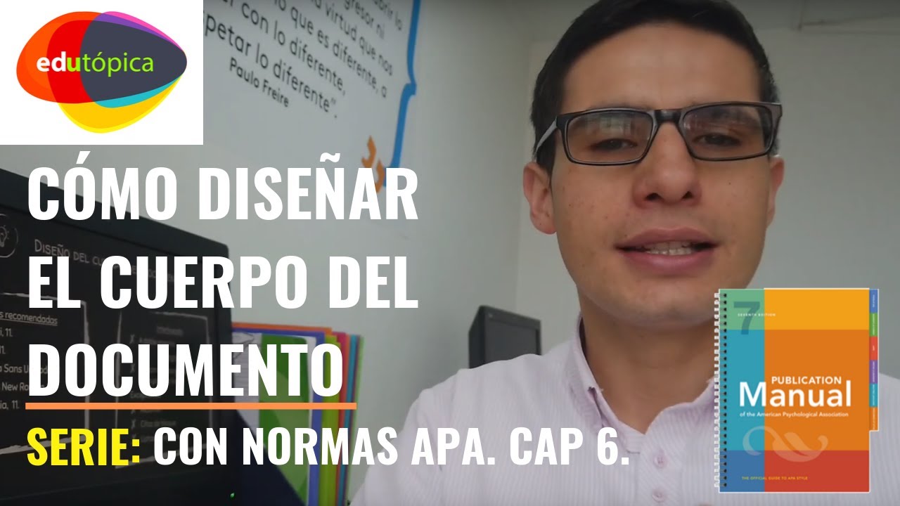 Con Normas APA. CAP 6. Cómo diseñar EL CUERPO del documento - YouTube