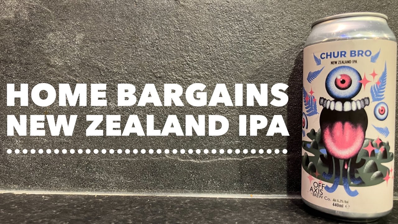 Off Axis Chur Bro New Zealand IPA By Off Axis Brew Co | Home Bargains ...