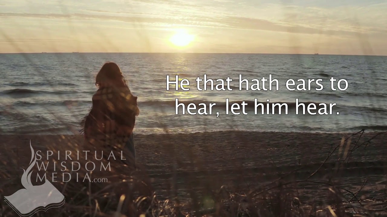 Mark 4:9 - And he said unto them, He that hath ears to hear, let him ...