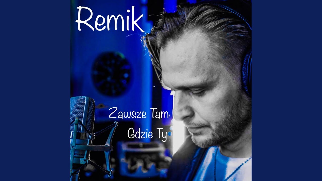 Zawsze Tam Gdzie Ty - Studio - YouTube