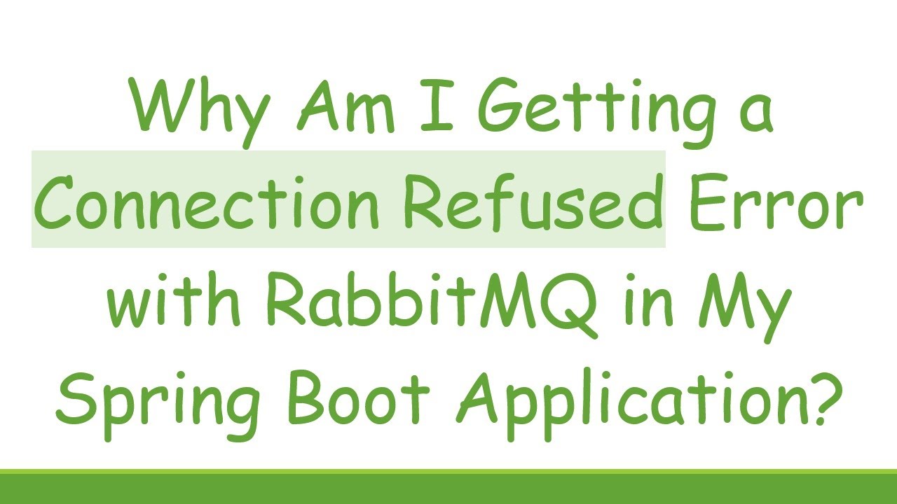 Why Am I Getting a Connection Refused Error with RabbitMQ in My Spring Boot Application? - YouTube