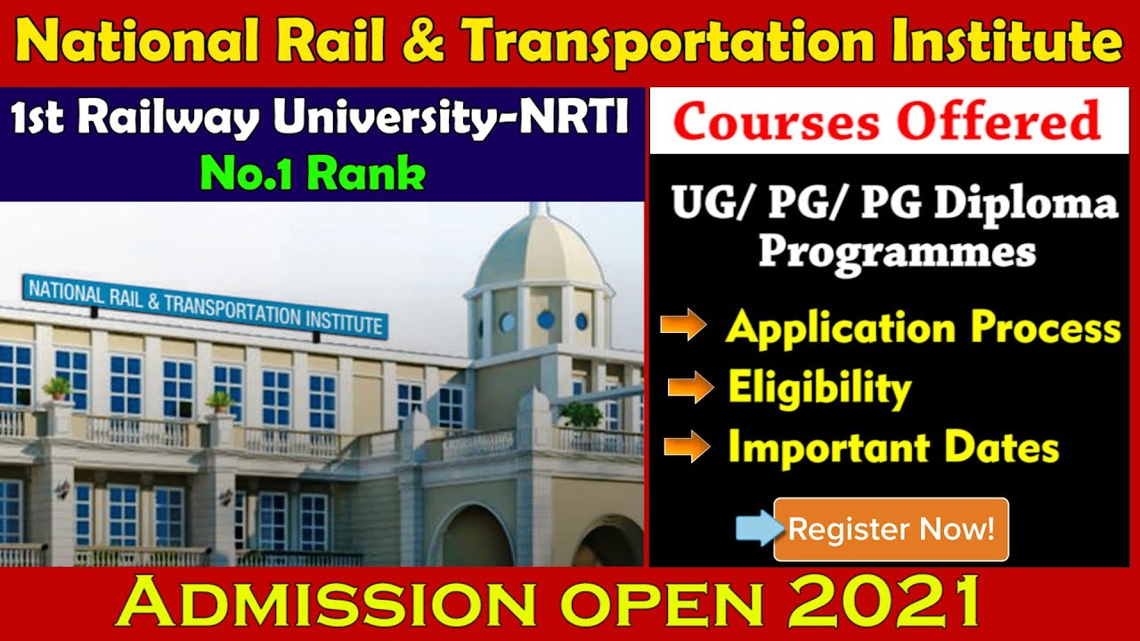 NRTI Admission 2021-22 | National Rail & Transportation Institute ...