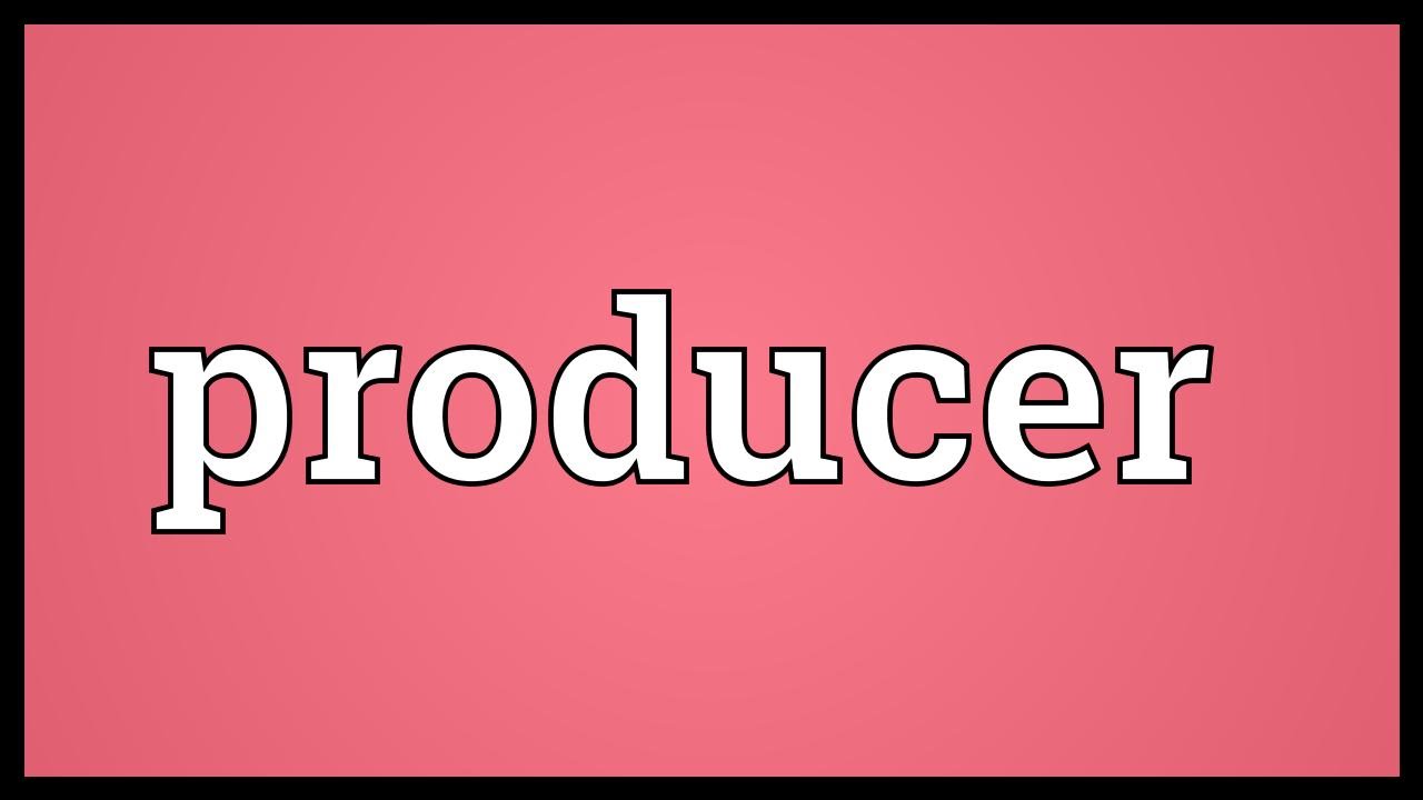 Producer Meaning YouTube