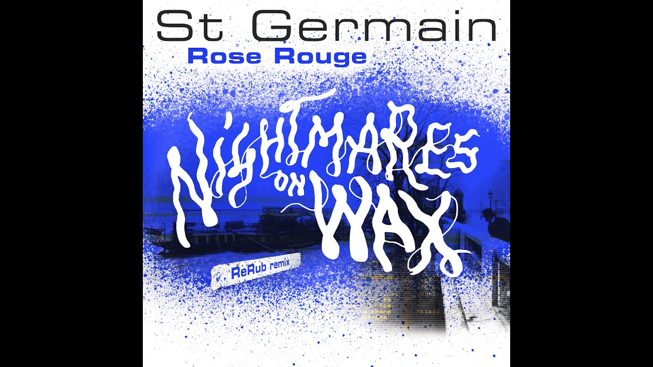 1 7 51 St Germain Rose Rouge Nightmares On Wax Rerub StGermainOfficial ...