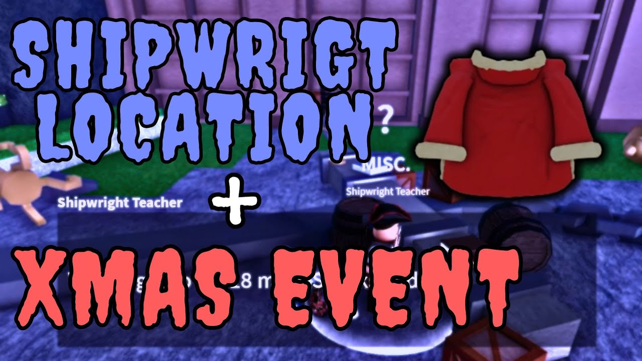 Shipwright Location + XMAS Update Elaborate Tutorial - Blox Fruits ...