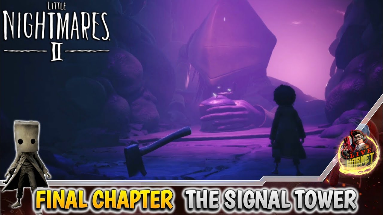Little Nightmares II Final Chapter The Signal Tower, Full Walkthrough ...