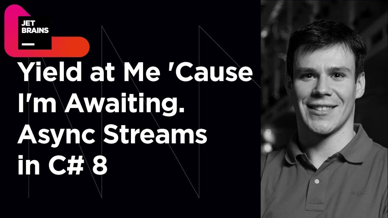 Yield Return ’cause I’m Awaiting Deep Dive into Async Streams by Andrew ... Yield Return ’cause I’m Awaiting Deep Dive into Async Streams by Andrew ...
