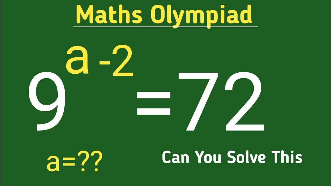 9^(a-2)=72|| exponential problem|| olympiad maths || can you solve this ...