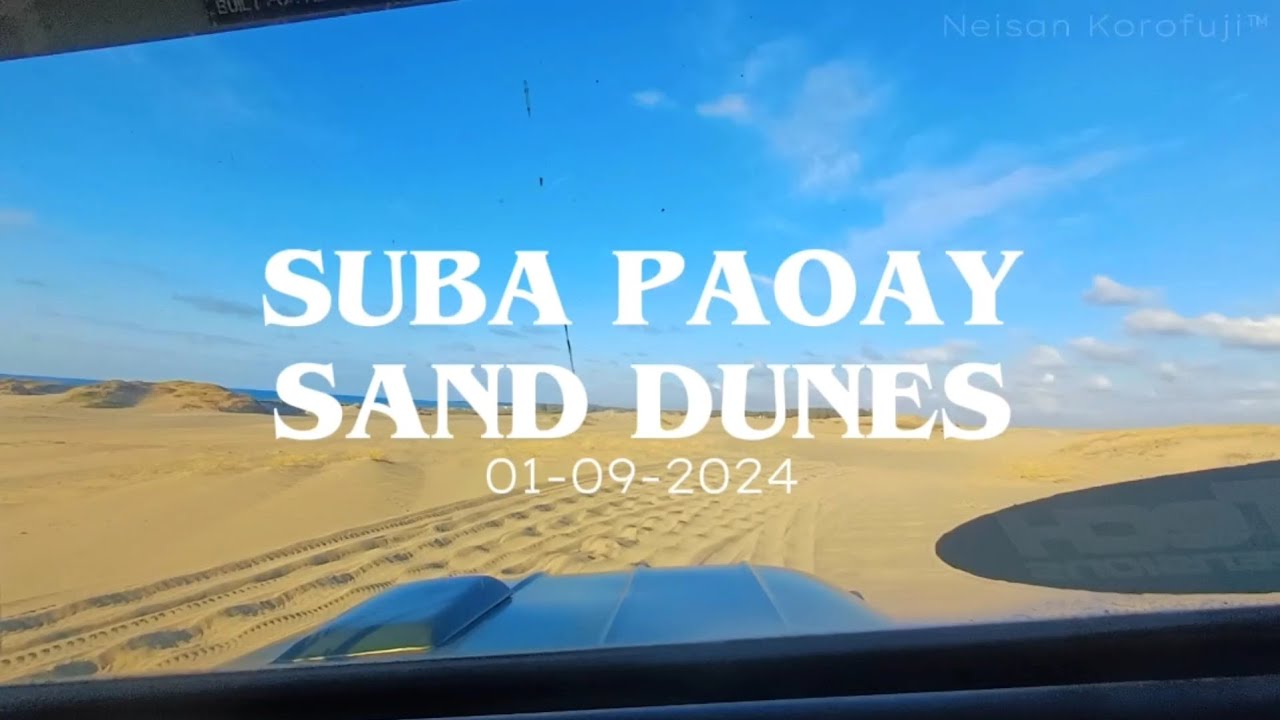 Suba Paoay Sand Dunes [Jan 09, 2024] - YouTube
