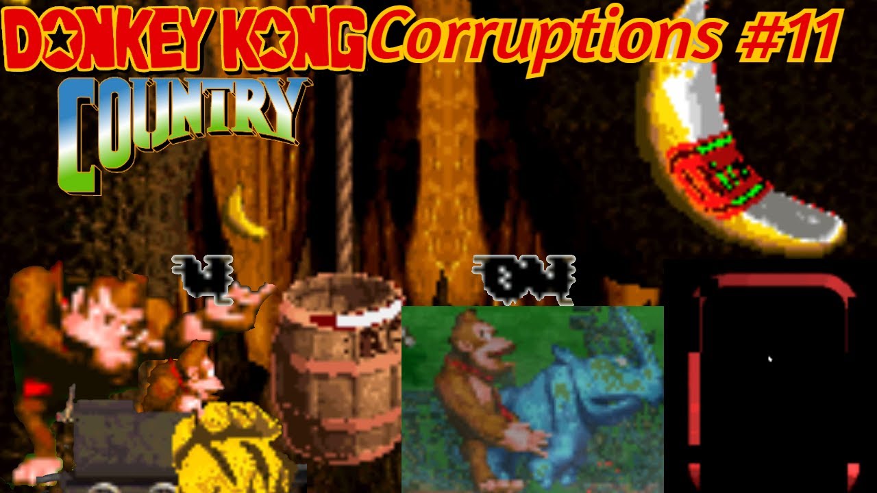 Donkey Kong Country Corruptions #11 (THE GREATEST CORRUPTION VIDEO EVER ...