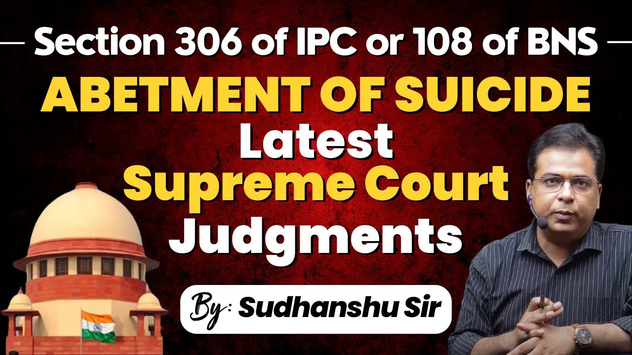 108 of BNS (IPC 306) | Abetment of Suicide | Latest Supreme Court ...