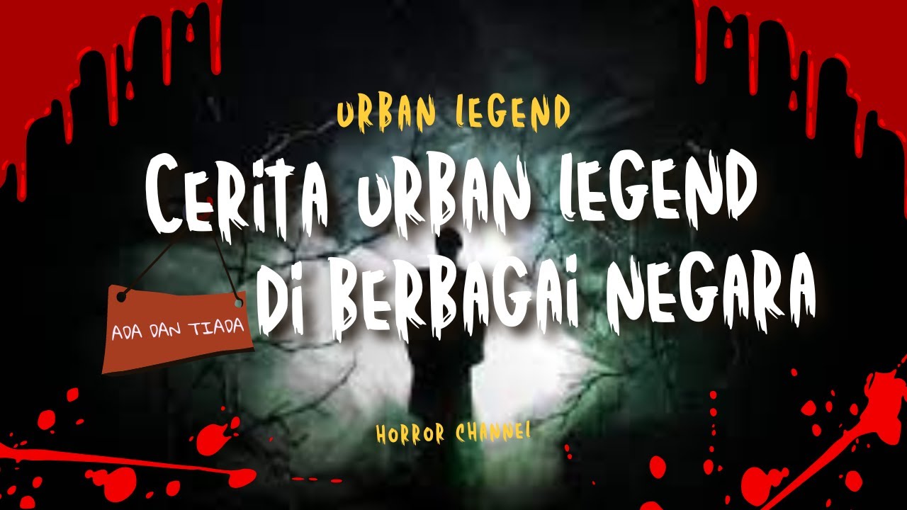 5 KISAH URBAN LEGEND DI BERBAGAI NEGARA - YouTube