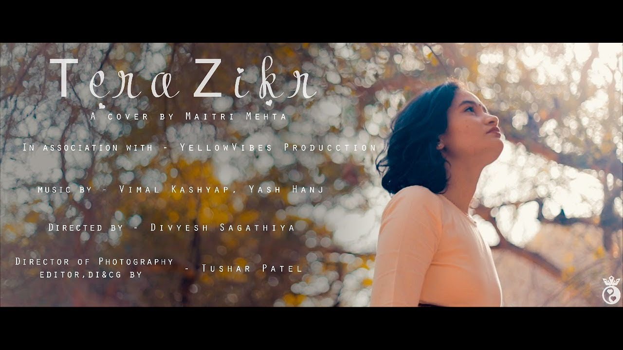 Tera Zikr (Redefined) - Maitri Mehta | Darshan raval | Female Cover ...