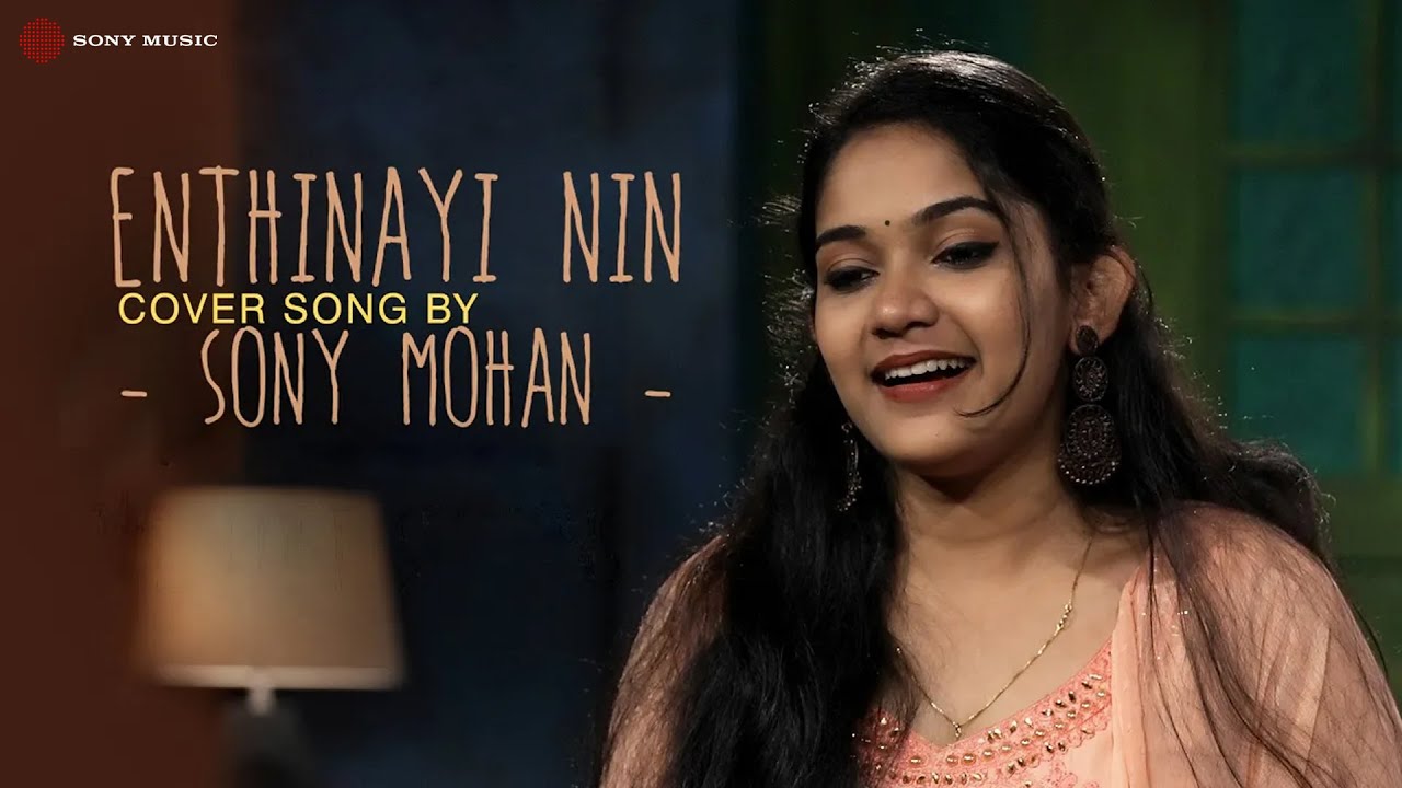 Enthinayi Nin - Cover Song by Sony Mohan - YouTube