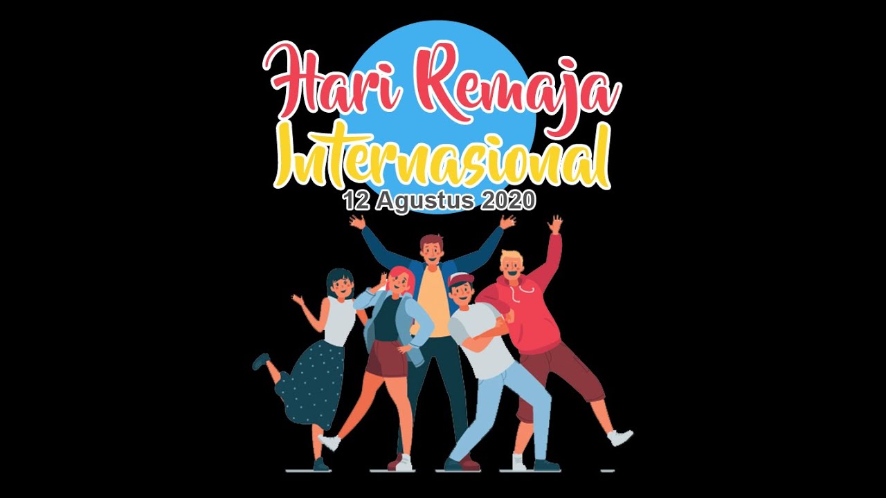 HARI REMAJA INTERNASIONAL - YouTube