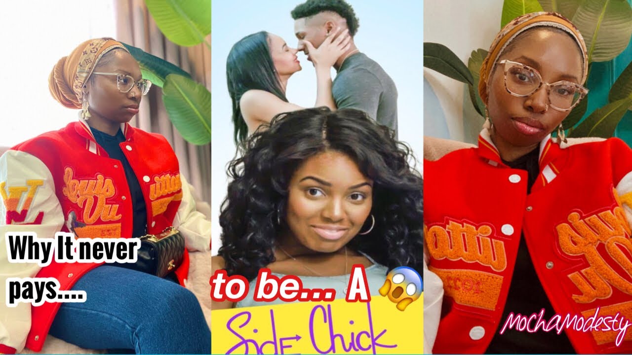 The Truth | About Being A Side Chick - YouTube