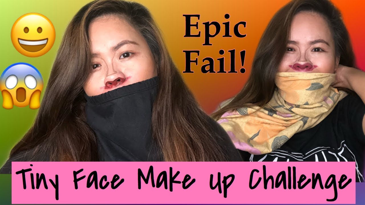 EPIC FAIL TINY FACE MAKE UP CHALLENGE 😂😱😥 - YouTube