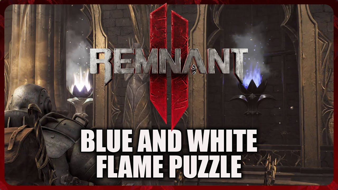 Remnant 2 - How to Solve Blue and White Flames Puzzle - YouTube