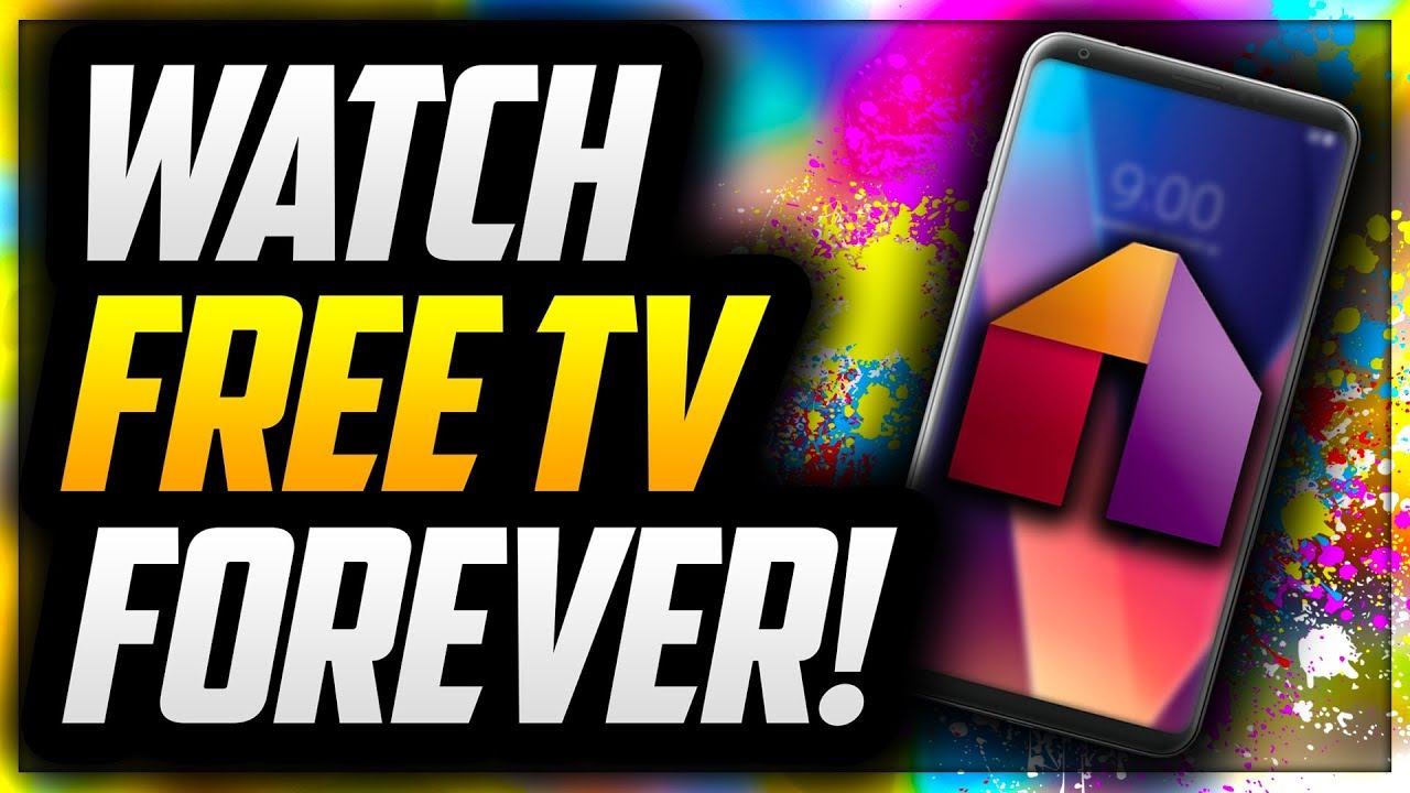 📺 HOW TO WATCH UNLIMITED FREE LIVE TV FOREVER FOR LIFE ON ANDROID ...