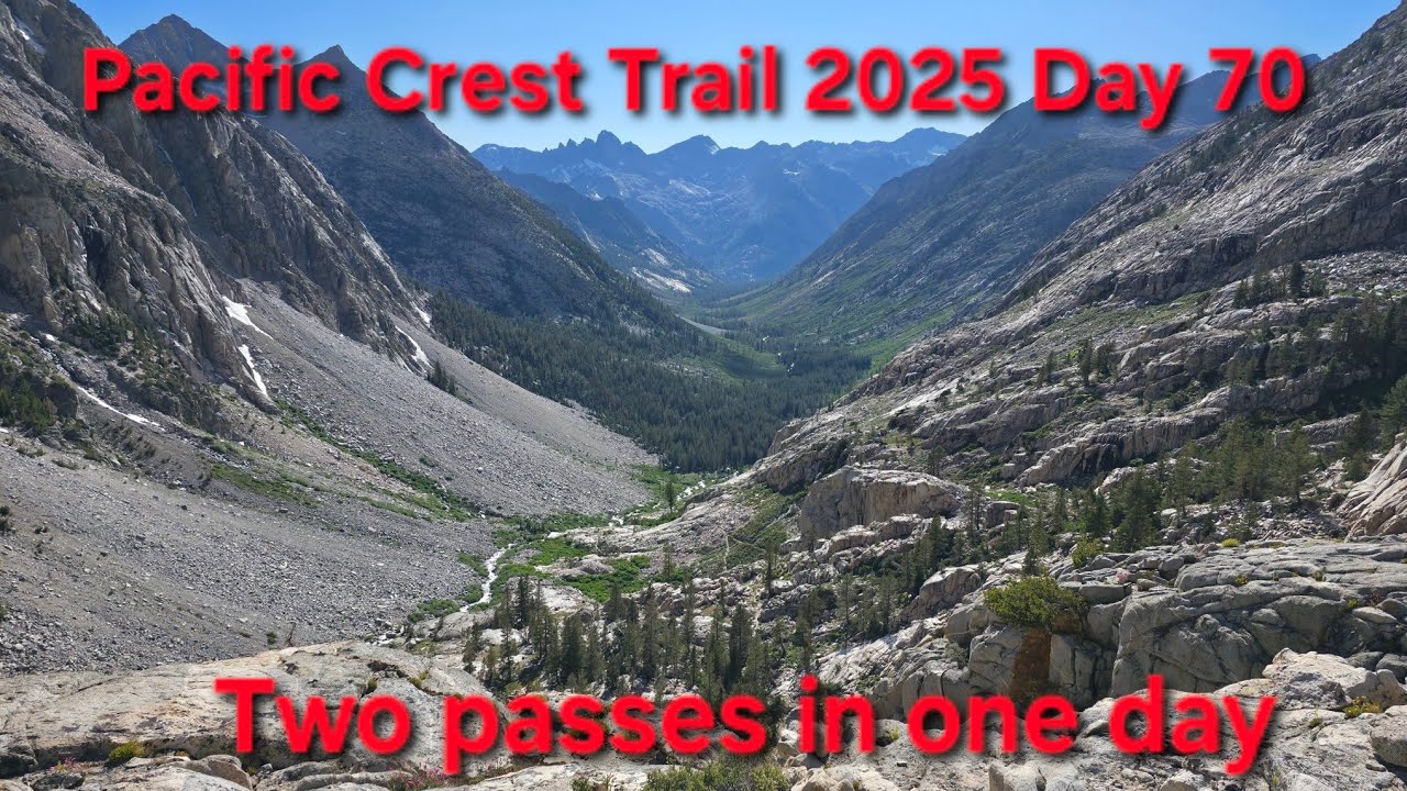 PCT 2025 Day 70 two passes in one day. - YouTube