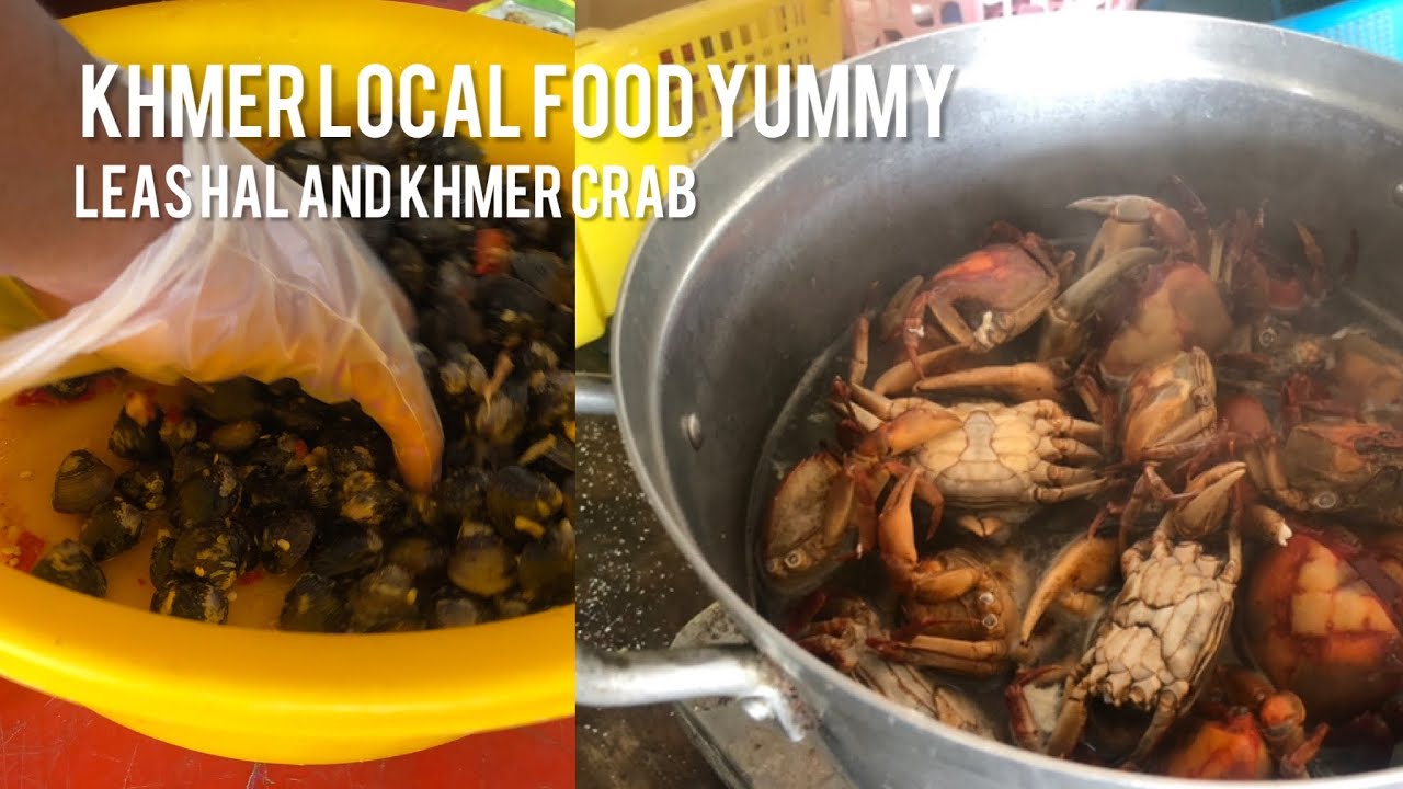 Khmer local food yummy leas hal and crab | Cambodia | food | local food ...