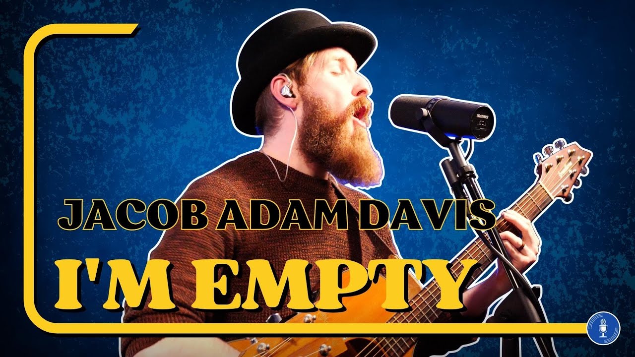 I'm Empty (Live) | Jacob Adam Davis | LIVE IN THE STUDIO S2 - YouTube