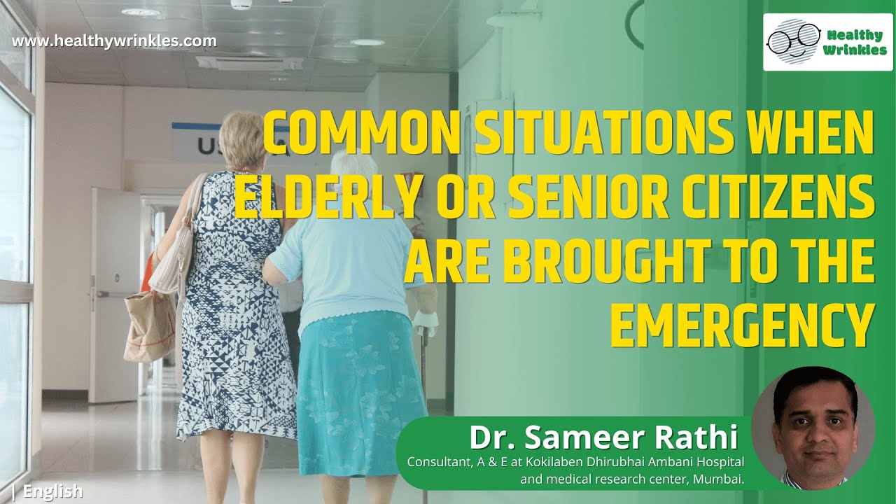 Common situations when elderly or senior citizens are brought to the ...