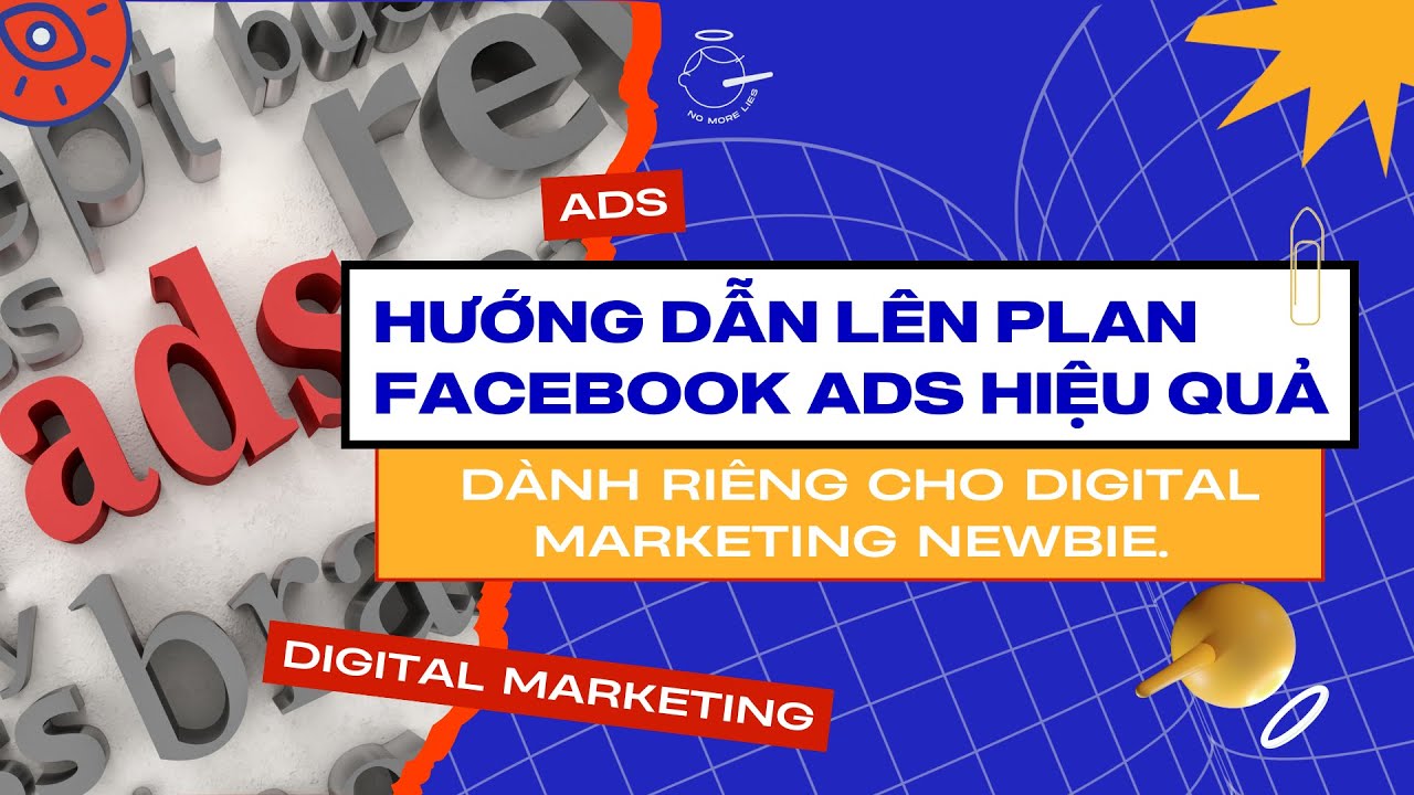 FULL WORKSHOP: HƯỚNG DẪN LÊN PLAN FACEBOOK ADS HIỆU QUẢ: DÀNH RIÊNG CHO ...