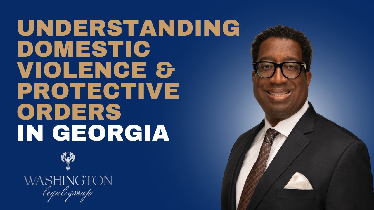 Understanding Domestic Violence & Protective Orders in Georgia - YouTube