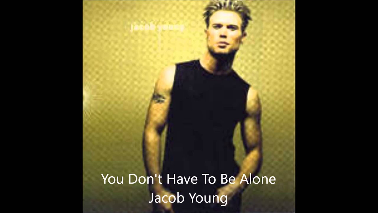 You Don't Have To Be Alone - Jacob Young (Rick Forrester) - YouTube