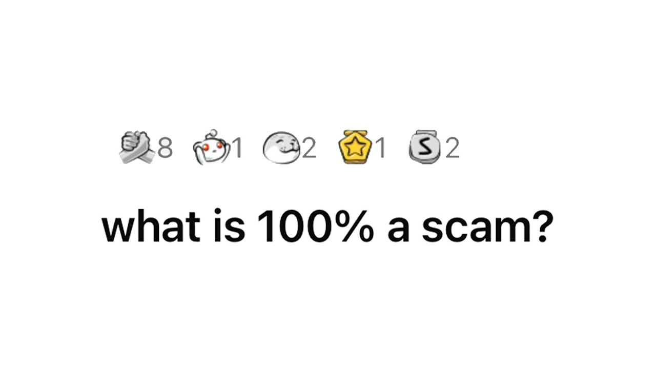 What Is 100 A Scam AskReddit YouTube