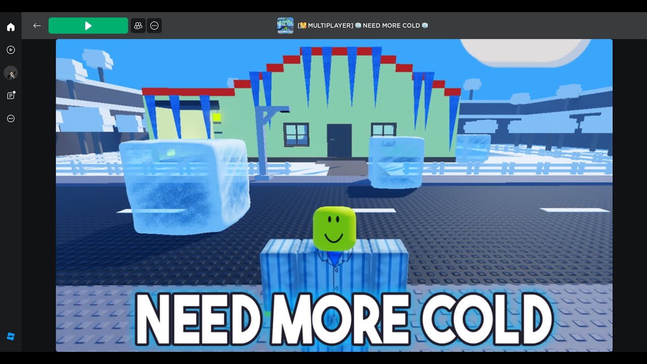 Playing Need More Cold (Roblox) - YouTube
