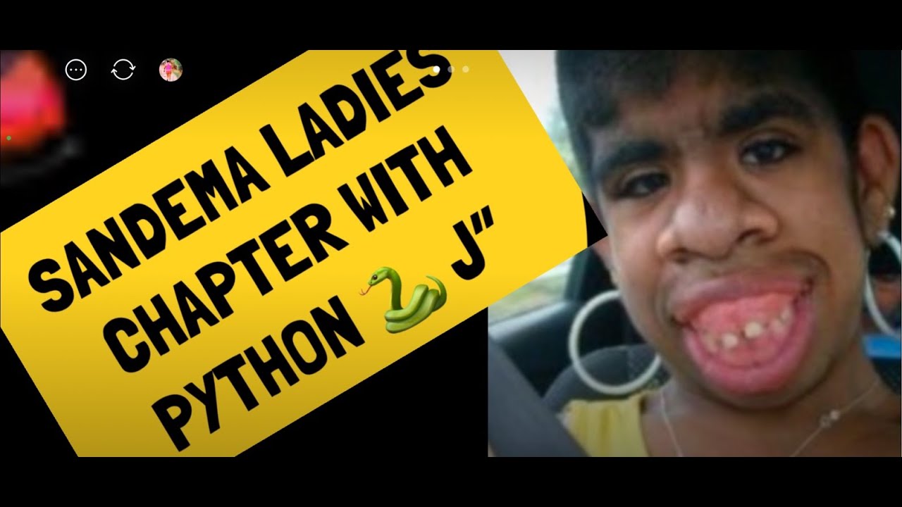 🔥 🔥 🔥🔥🔥WHY IS PYTHON J" RUNNING AWAY FROM SANDEMA LADIES AND BLACK ...