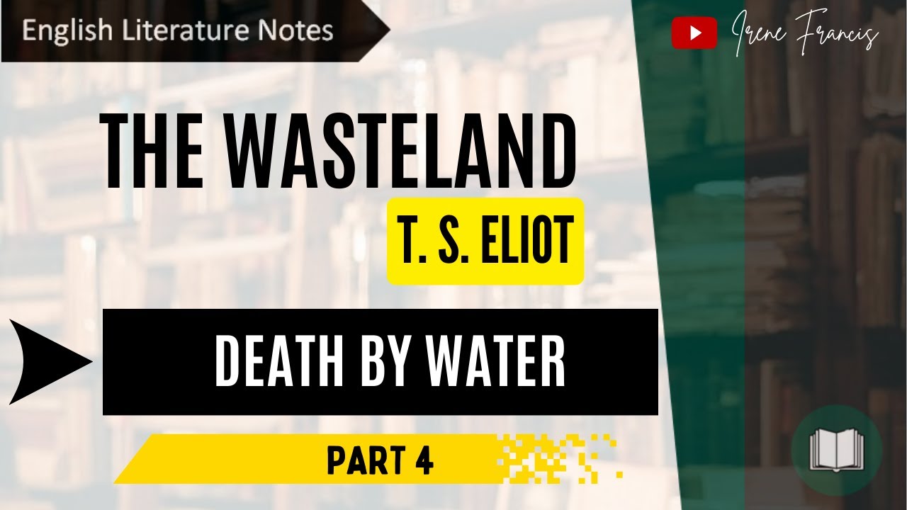 Death by Water | Part 4| The Wasteland | by T S Eliot | Line by Line ...