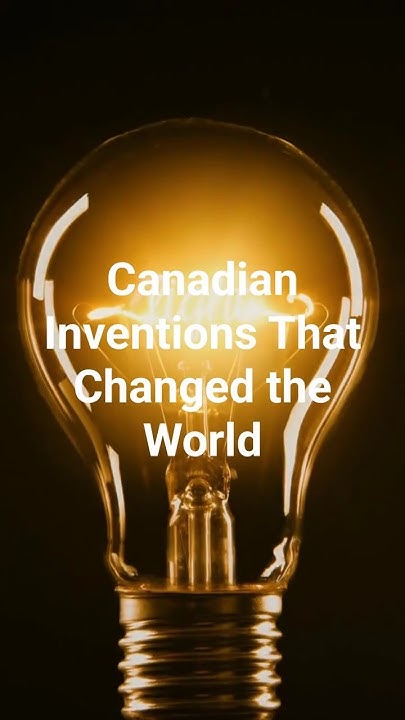 Incredible Canadian Inventions That Are GLOBALLY RECOGNIZED - YouTube