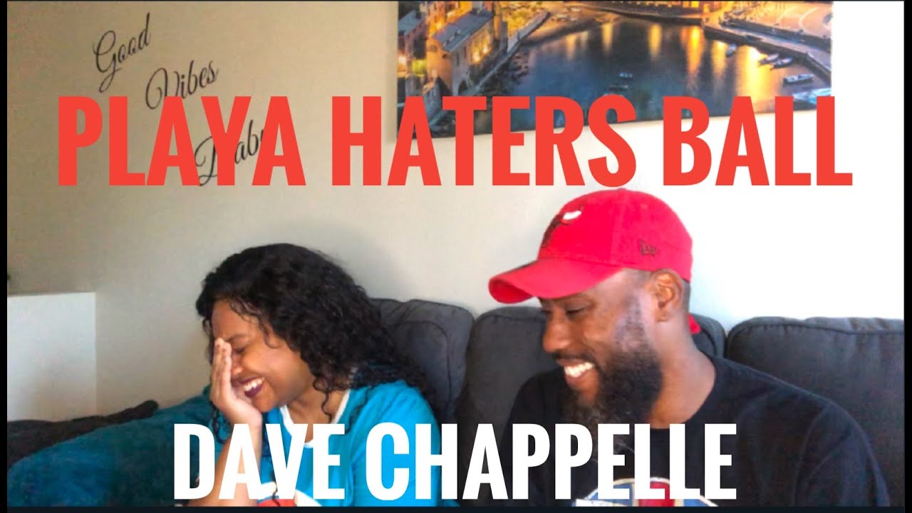 FOR ALL THE HATERS OUT THERE! DAVE CHAPPELLE SHOW- PLAYA HATERS BALL ...