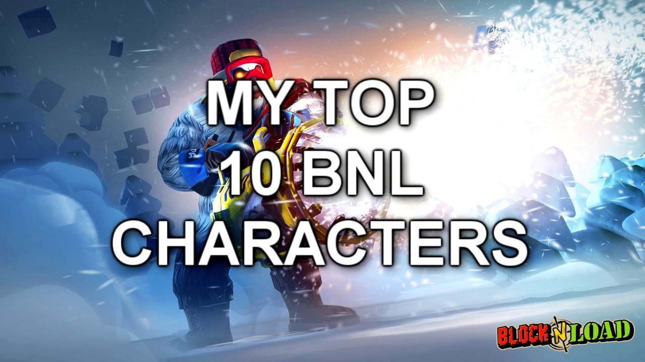 Block N Load - My TOP 10 Favorite Block N Load Characters - YouTube