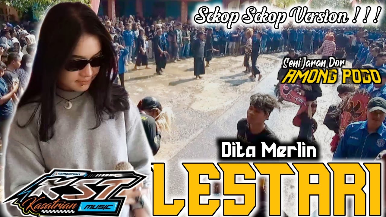 LESTARI ( SEKOP SEKOP ) - Dita Merlin - KST MUSIK FT REOG AMONG ROGO ...