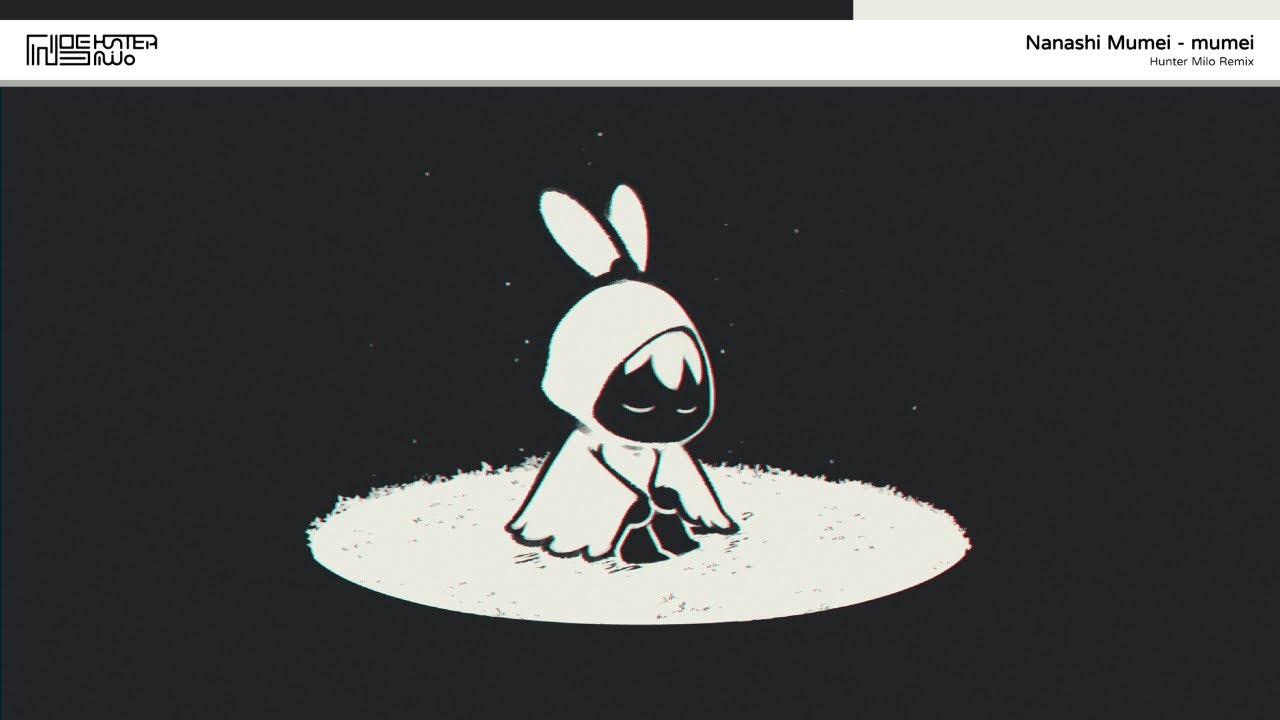 Nanashi Mumei - mumei (Hunter Milo Remix) - YouTube