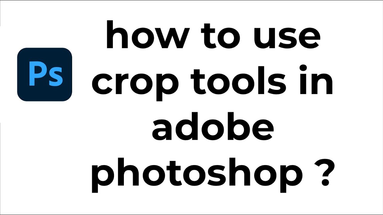 crop tools in adobe photoshop ? - YouTube