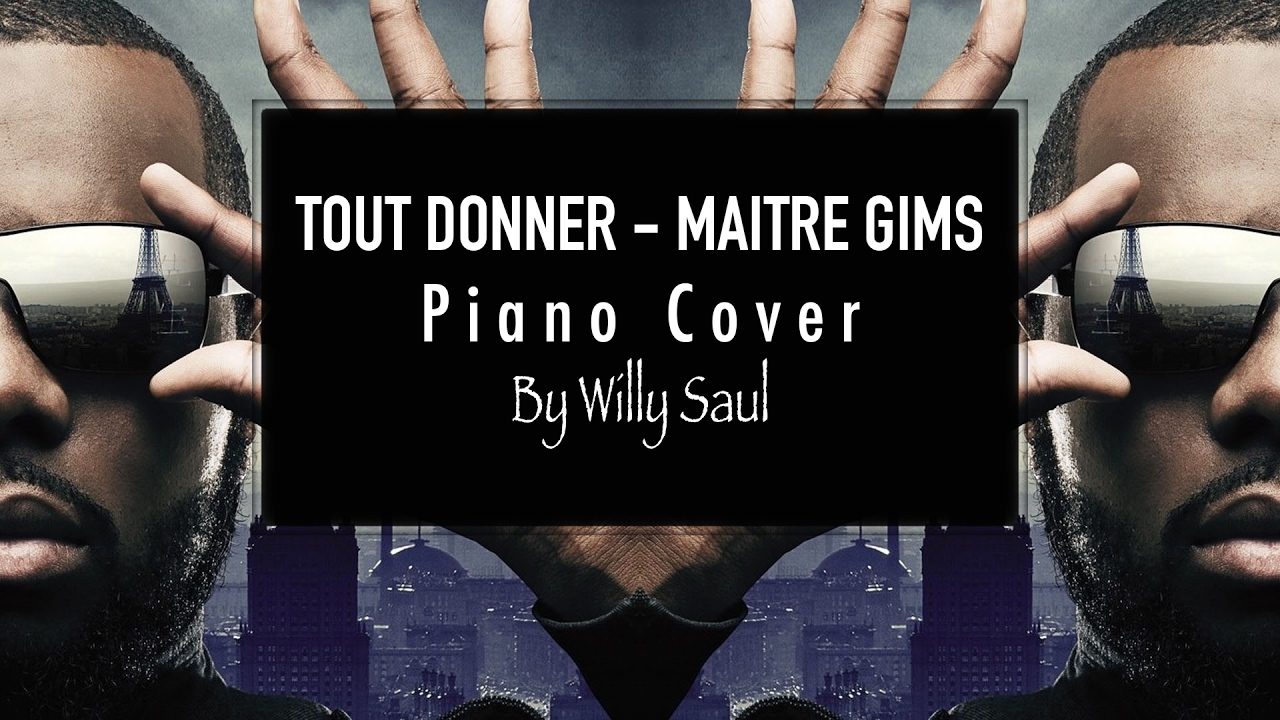Maître Gims - Tout Donner (Piano Cover) - YouTube